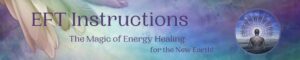EFT Instructions - How to Use EFT - Tapping Chart Diagram